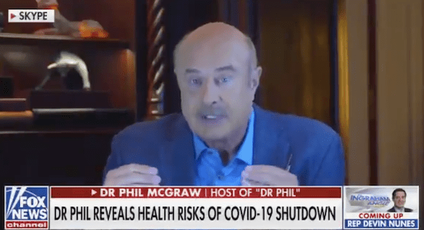 Dr. Phil Says Economy Should Reopen Because We Don't Shut Down For ...